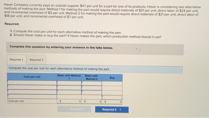 Solved Haver Company currently pays an outside supplier $47 | Chegg.com