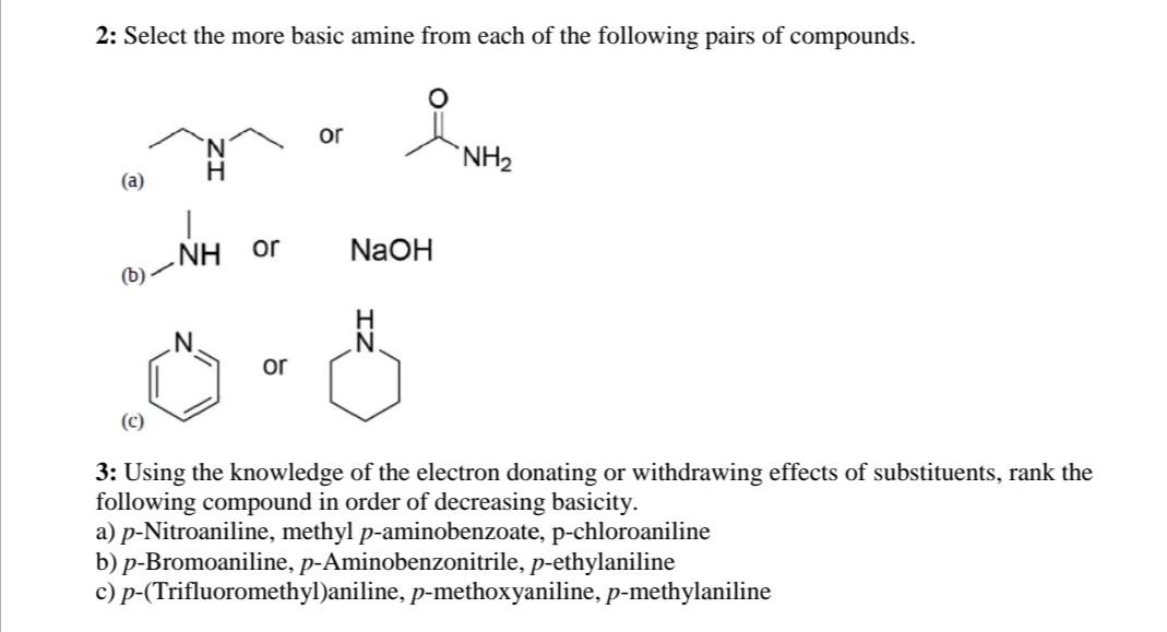 Solved 2: Select the more basic amine from each of the | Chegg.com