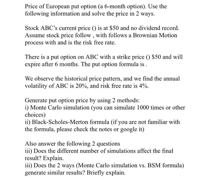 Solved Price of European put option (a 6-month option). Use | Chegg.com