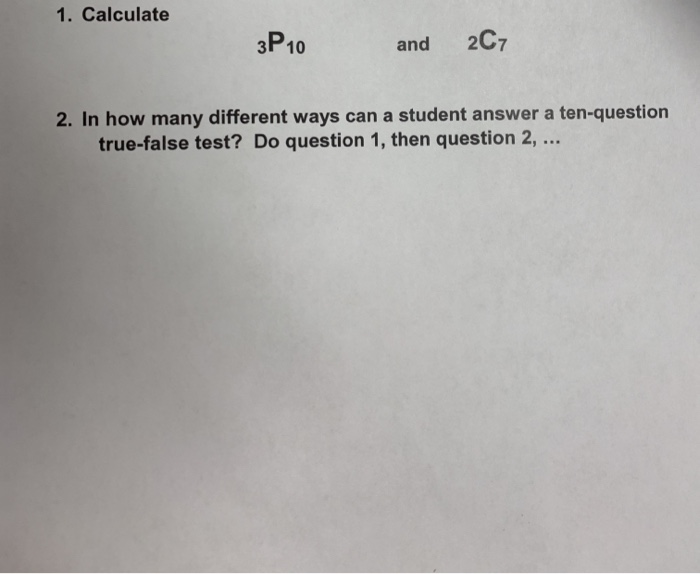 Solved 1. Calculate 3P 10 and 2C7 2. In how many different | Chegg.com