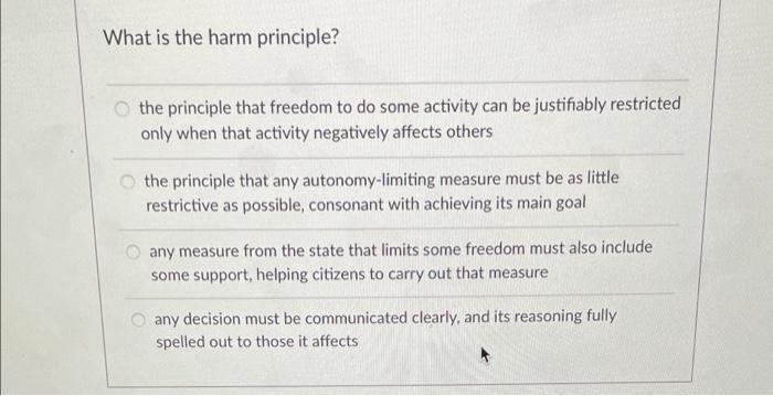 Solved What is the harm principle? the principle that | Chegg.com