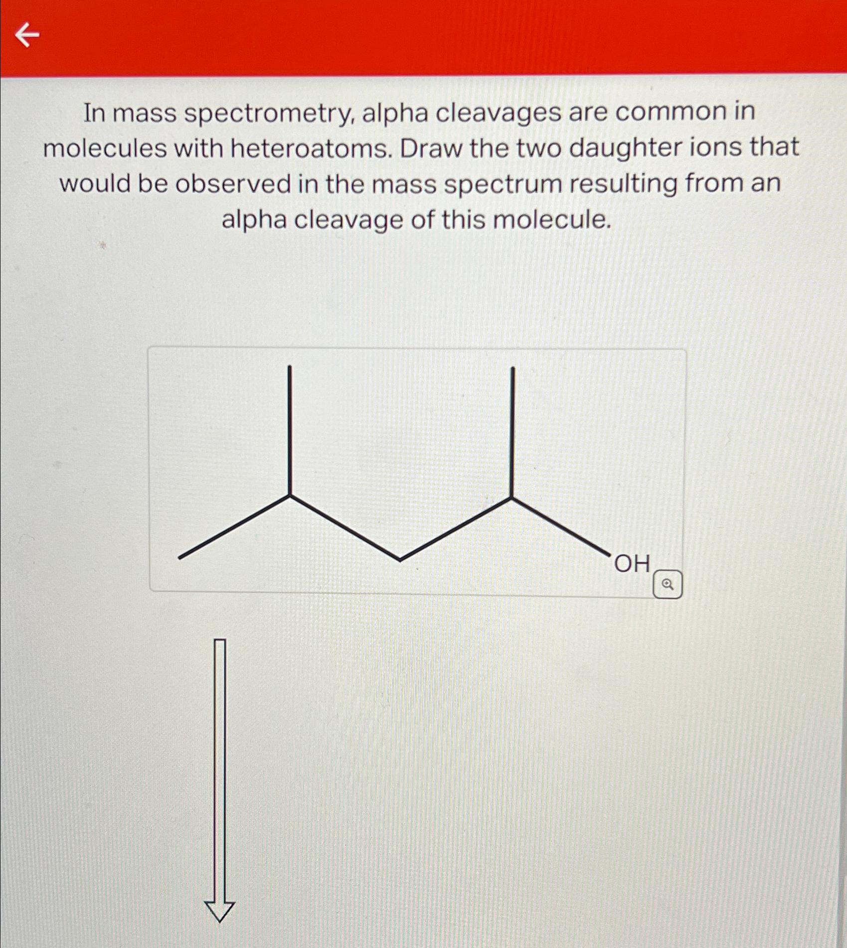 Solved In mass spectrometry, alpha cleavages are common in | Chegg.com