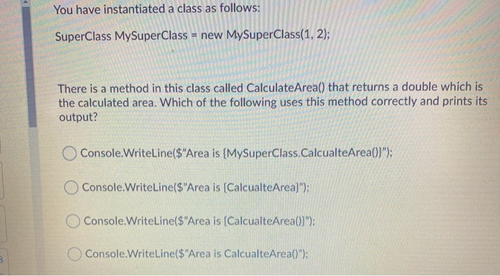 Solved You have instantiated a class as follows: SuperClass | Chegg.com