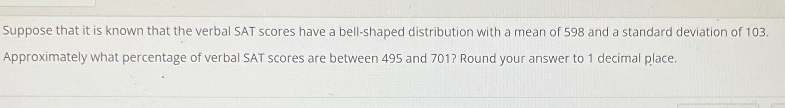 Solved Suppose that it is known that the verbal SAT scores | Chegg.com