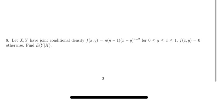 Solved 8 Let Xy Have Joint Conditional Density Fxy 9964