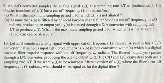 Solved 9. An A/D converter samples the analog signal xc(t) | Chegg.com