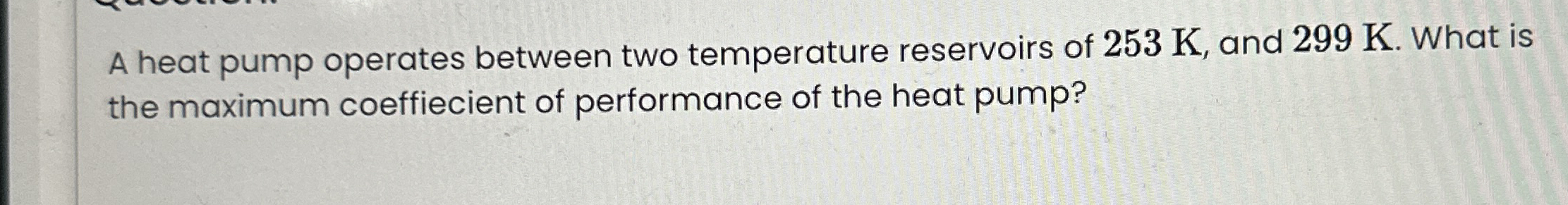 Solved A heat pump operates between two temperature | Chegg.com