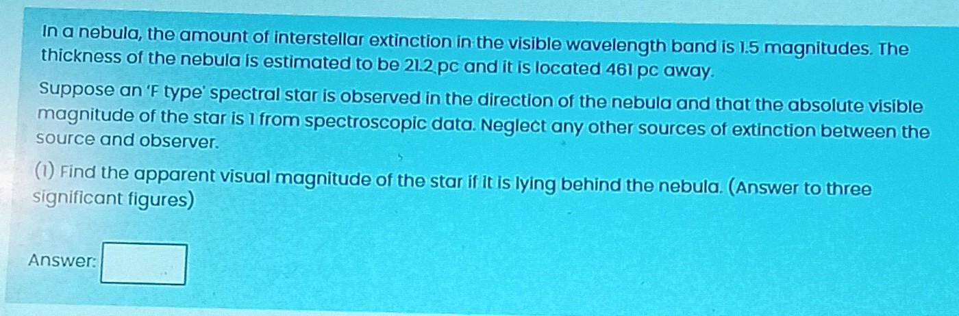 Solved In a nebula, the amount of interstellar extinction in | Chegg.com