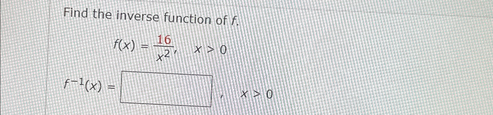 Solved Find the inverse function of | Chegg.com