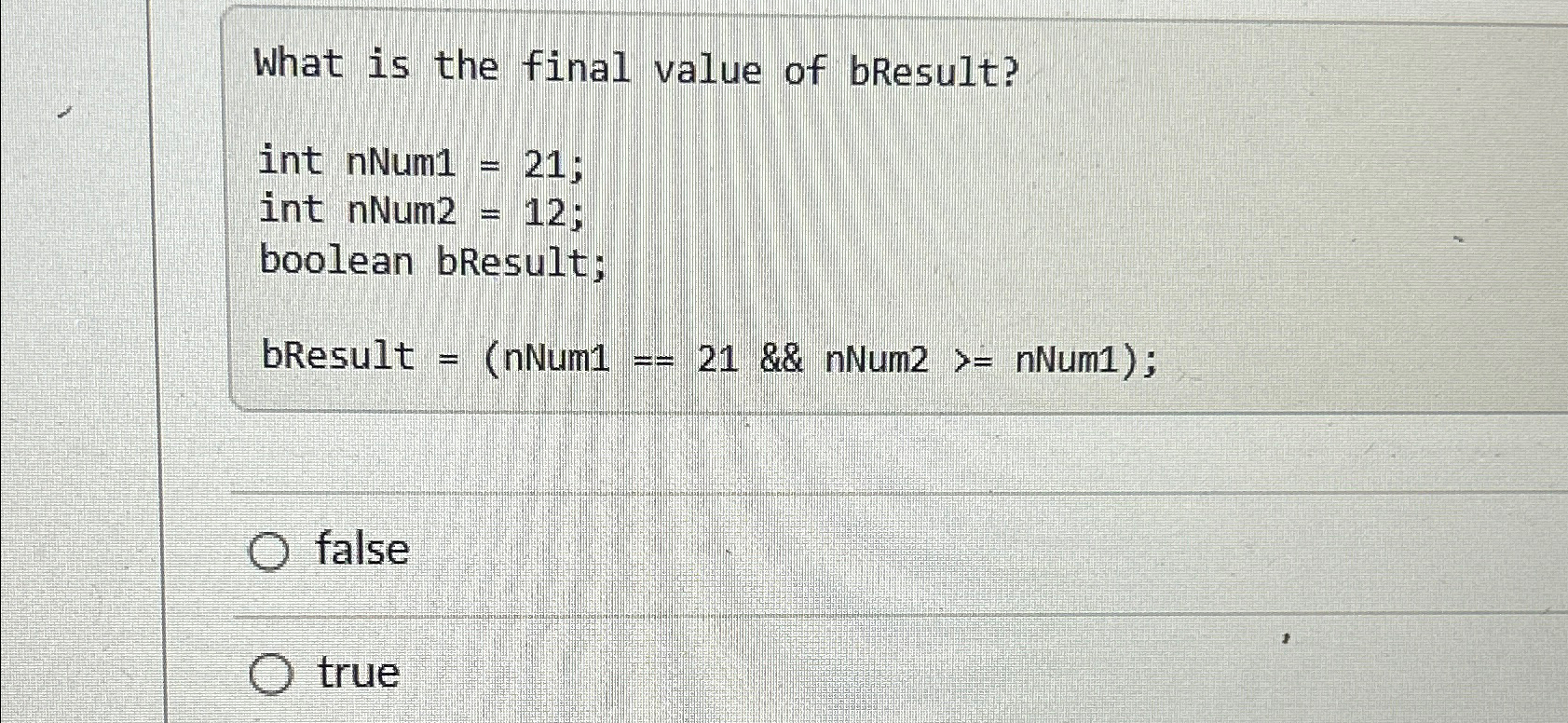 Solved What is the final value of bResult?int nNum1 =21;int | Chegg.com