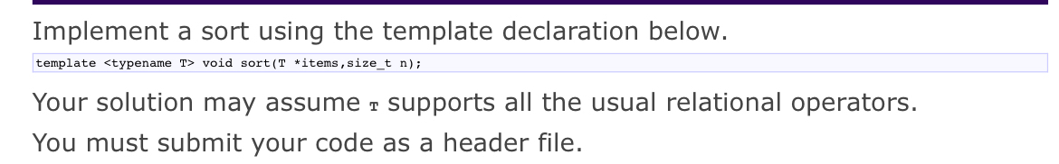Solved by an EXPERT Implement a sort using the template declaration | Chegg.com