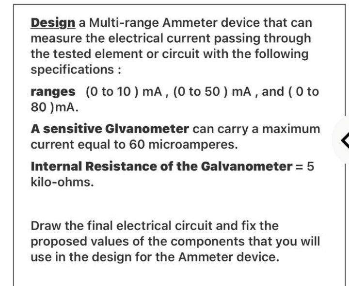 Solved Design a Multi-range Ammeter device that can measure | Chegg.com