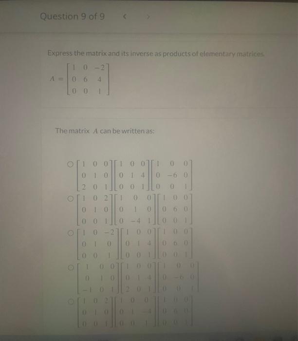 Solved Express the matrix and its inverse as products of | Chegg.com