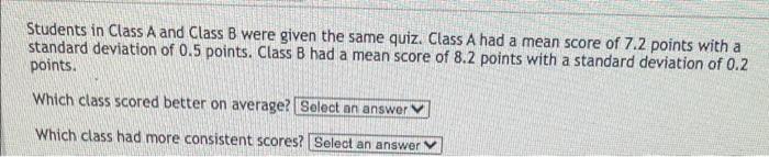 Solved Students in Class A and Class B were given the same | Chegg.com
