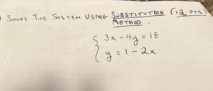 Solved SOLVE THE STSTEM USING SUBSTITUTION (I2 PTS) METHED. | Chegg.com