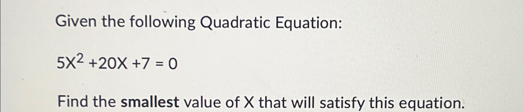 Solved Given the following Quadratic | Chegg.com