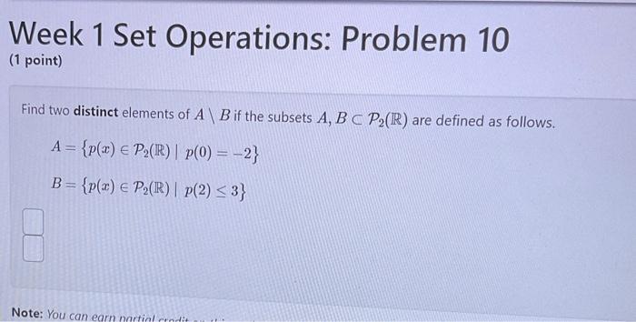 Solved Week 1 Set Operations: Problem 10 (1 point) Find two | Chegg.com