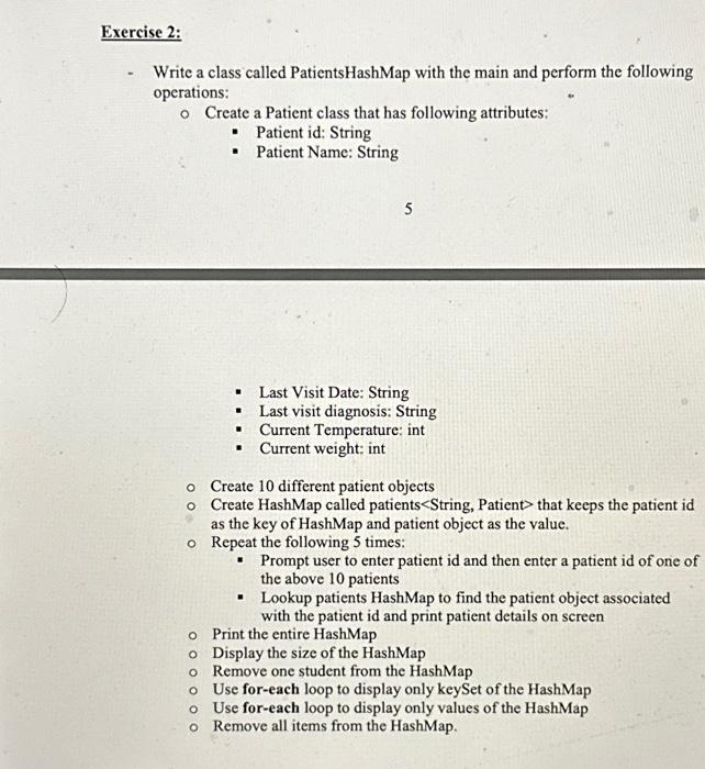 Solved Exercise 2: - Write a class called PatientsHashMap | Chegg.com