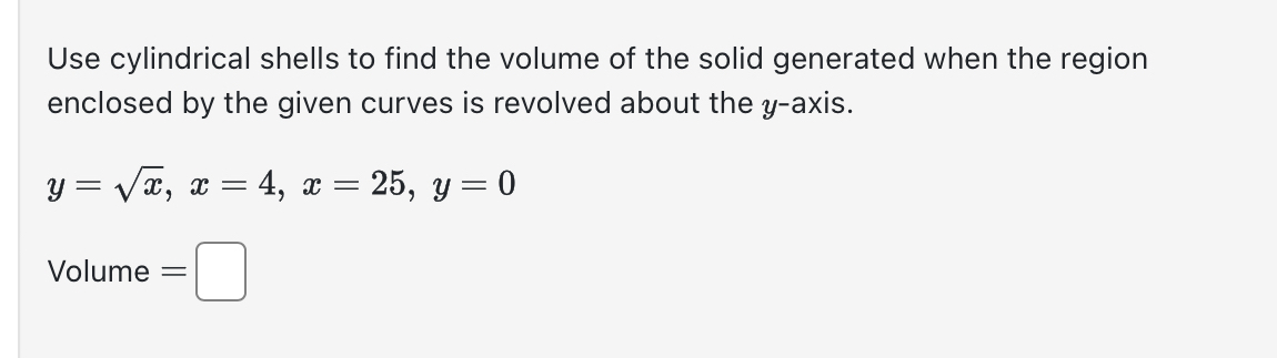 Solved Use cylindrical shells to find the volume of the | Chegg.com