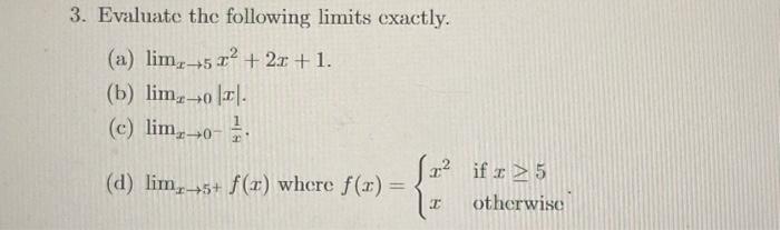 Solved 3. Evaluate the following limits exactly. (a) lim, 5 | Chegg.com