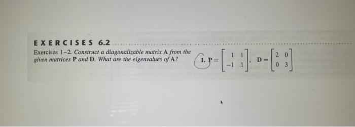 Solved E X E R C I S ES 6.2 Exercises 1-2. Construct a | Chegg.com