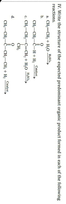 Solved 0 IV. Write the structure of the expected predominant | Chegg.com