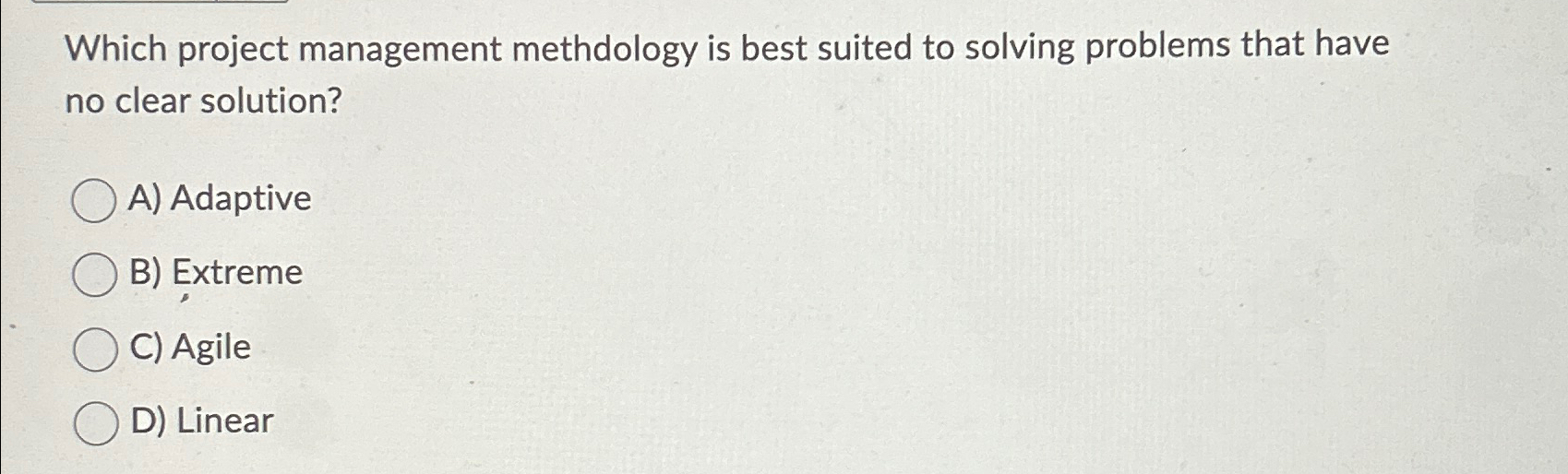 Solved Which project management methdology is best suited to | Chegg.com