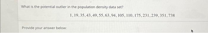 Solved What is the potential outlier in the population | Chegg.com