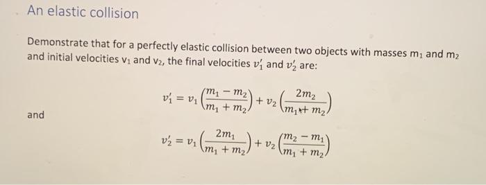 Solved An elastic collision Demonstrate that for a perfectly | Chegg.com