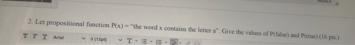 Solved words: 2. Let propositional function P(x) = "the word | Chegg.com