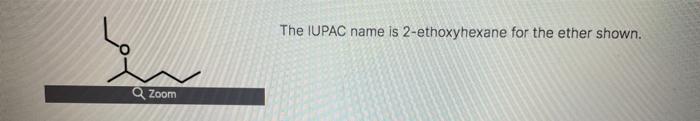 Solved The IUPAC name is 2-ethoxyhexane for the ether shown. | Chegg.com