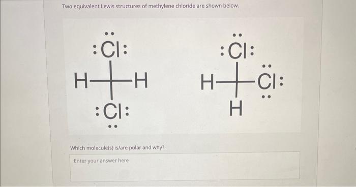 Solved Two equivalent Lewis structures of methylene chloride | Chegg.com
