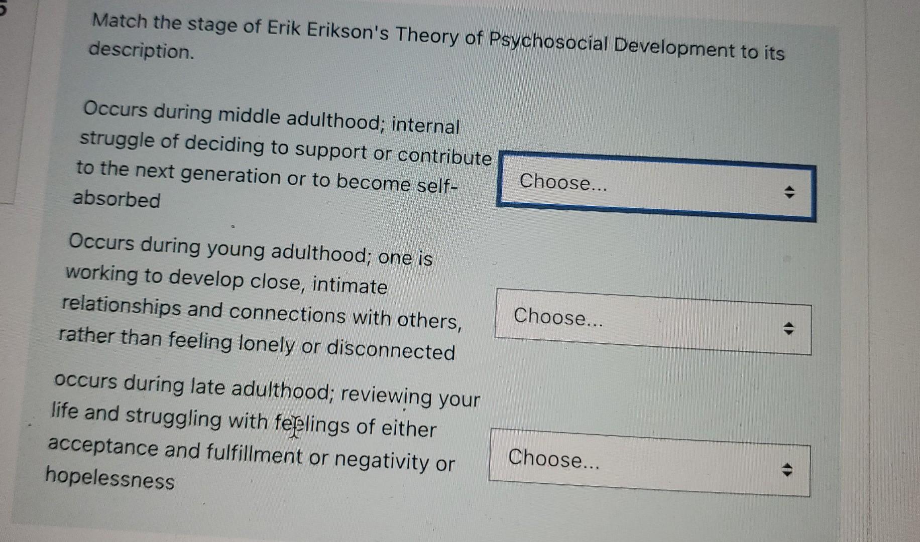 Solved Match the stage of Erik Erikson's Theory of | Chegg.com