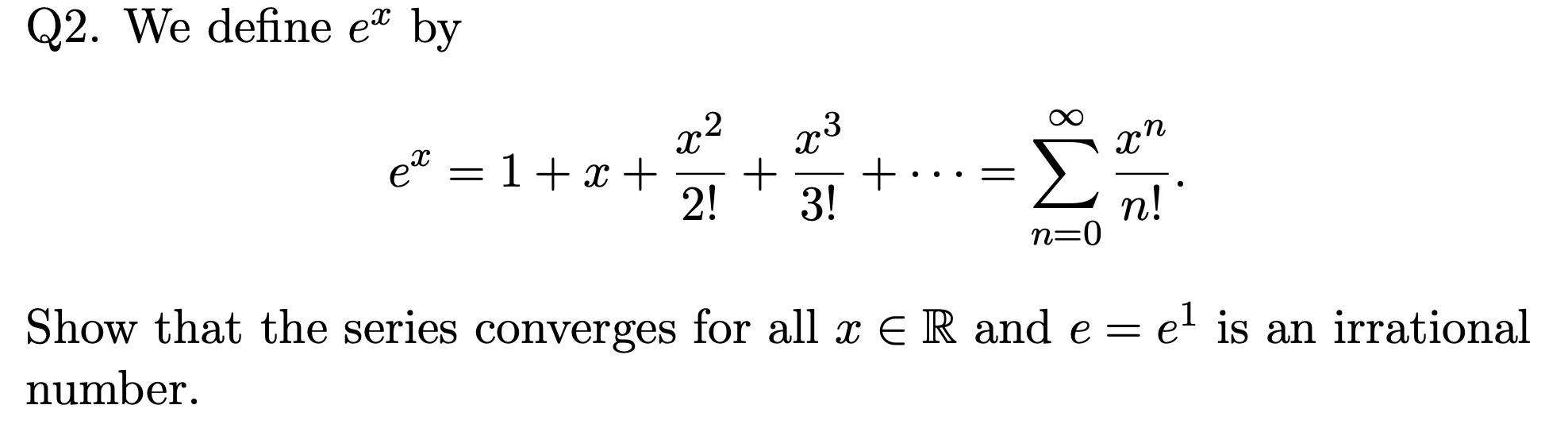Solved Q2. ﻿We define ex | Chegg.com