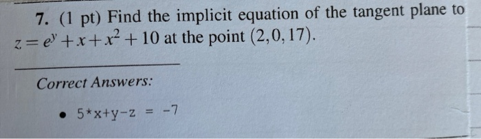 Solved 7. (1 pt) Find the implicit equation of the tangent | Chegg.com