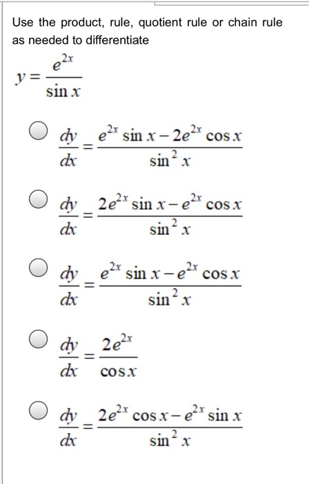 Solved Use the product, rule, quotient rule or chain rule as | Chegg.com