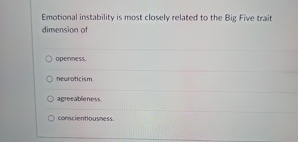 Solved Emotional instability is most closely related to the | Chegg.com