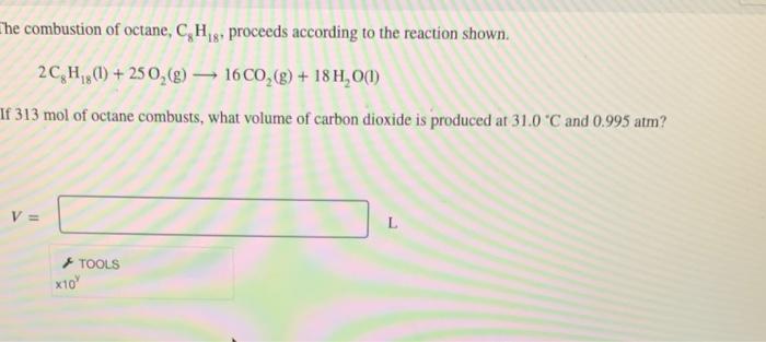 Solved he combustion of octane, C8H18, proceeds according to | Chegg.com