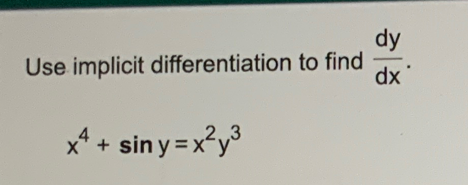 Solved Use implicit differentiation to find | Chegg.com