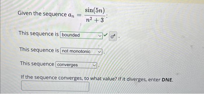 Solved Given the sequence an=n2+3sin(5n) This sequence is | Chegg.com