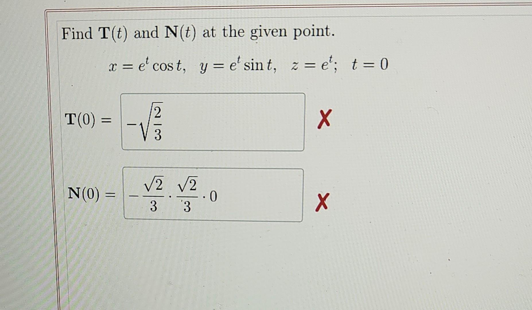 Solved Find T(t) and N(t) at the given point. | Chegg.com