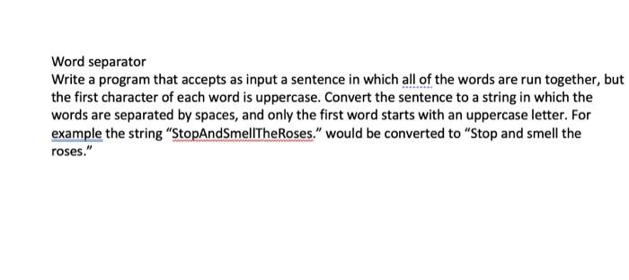 Solved Word separator Write a program that accepts as input | Chegg.com