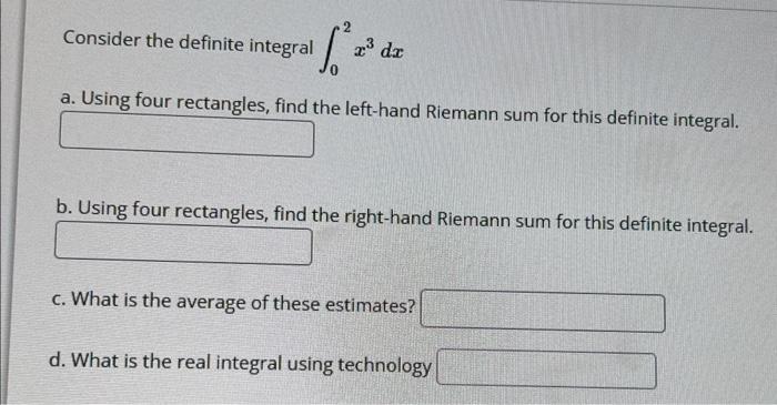 Solved Consider the definite integral ∫02x3dx a. Using four | Chegg.com