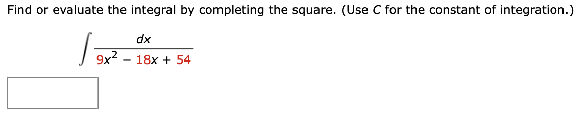 Solved Find or evaluate the integral by completing the | Chegg.com