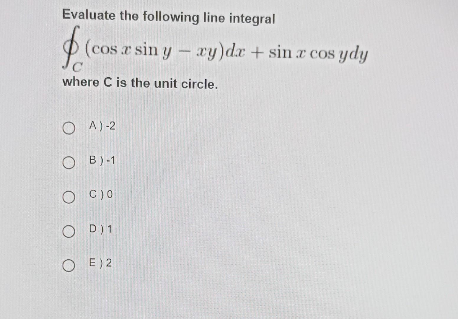 Solved Evaluate the following line integral | Chegg.com