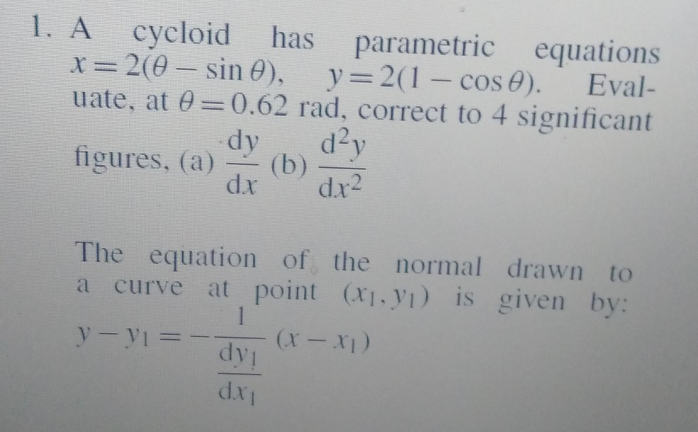 Solved 1. A cycloid has parametric equations x = 2(0 - | Chegg.com