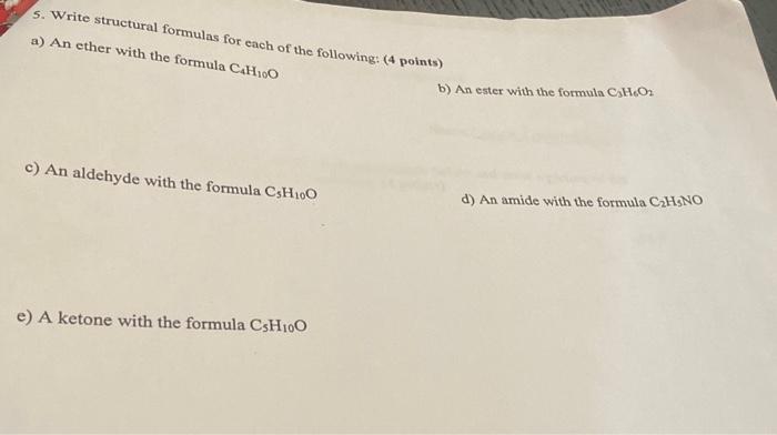 Solved 5. Write structural formulas for each of the | Chegg.com