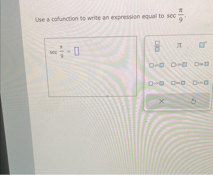 Solved Use a cofunction to write an expression equal to | Chegg.com