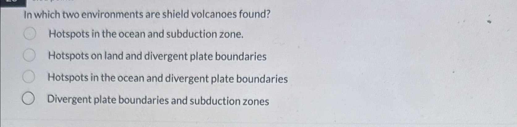Solved In which two environments are shield volcanoes | Chegg.com