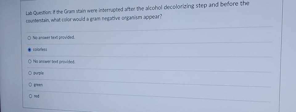 Solved Lab Question: If the Gram stain were interrupted | Chegg.com